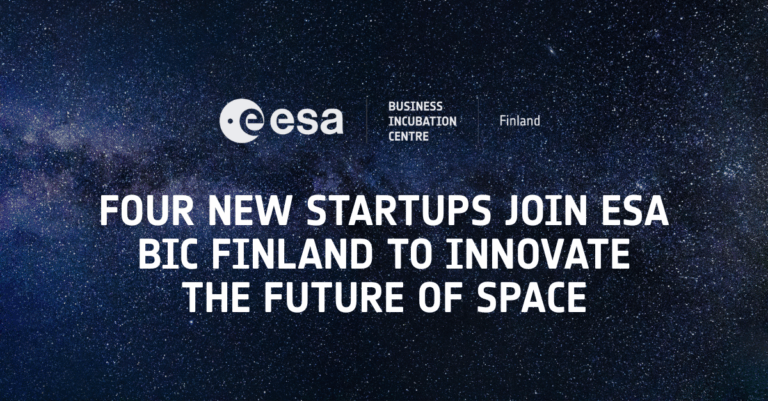 Four New Startups Join ESA BIC Finland to Innovate the Future of Space ...